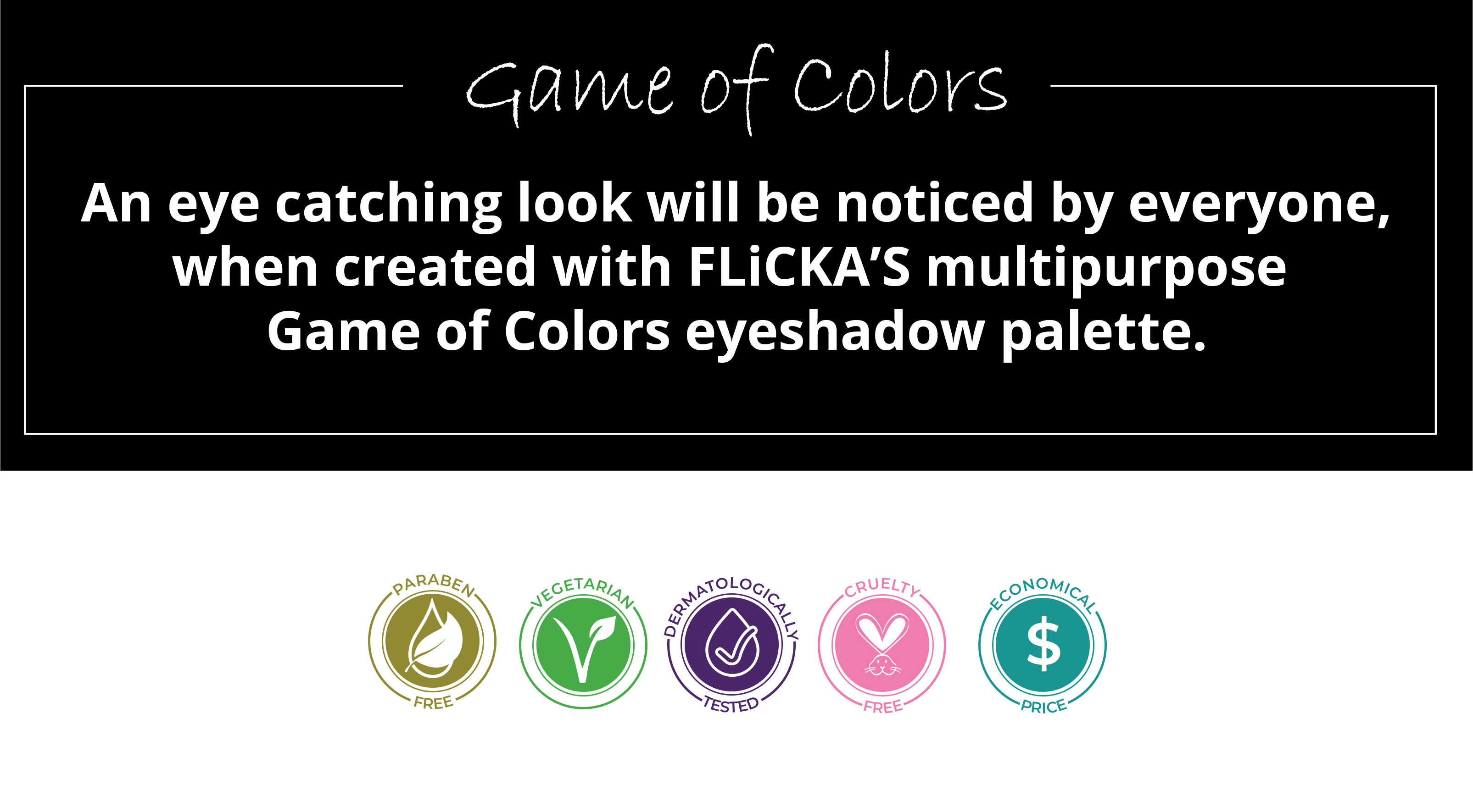 Flicka Game Of Colors Eyeshadow Palette- 03 On First Thought (18Gms)