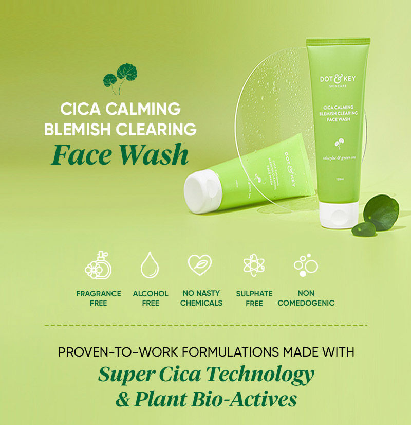 Dot & Key Cica Calming Blemish Clearing Face Wash (120 ml)