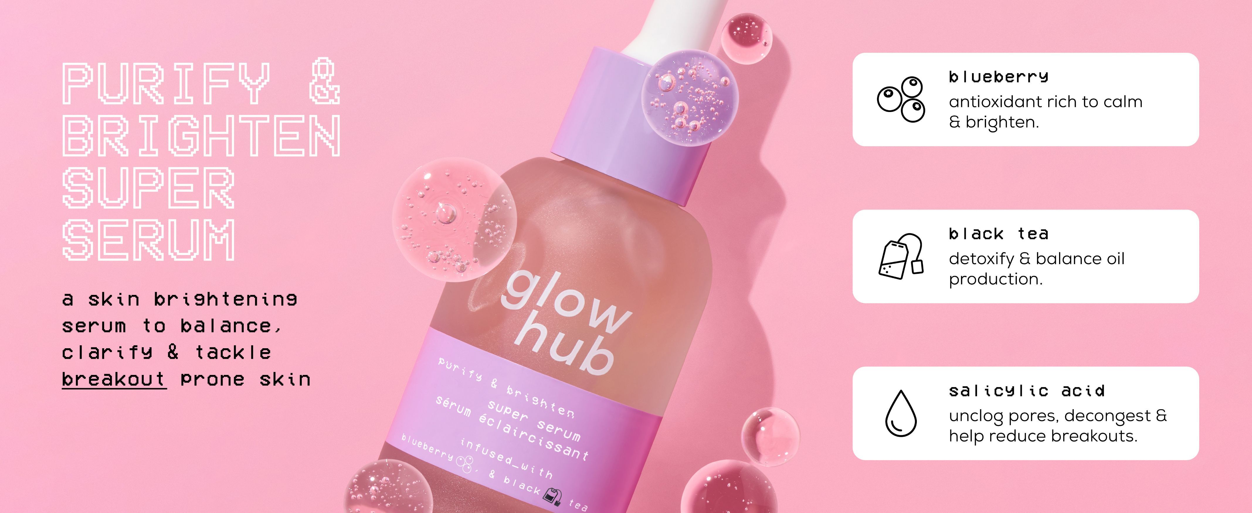 Glow Hub | Purify & Brighten Super Serum